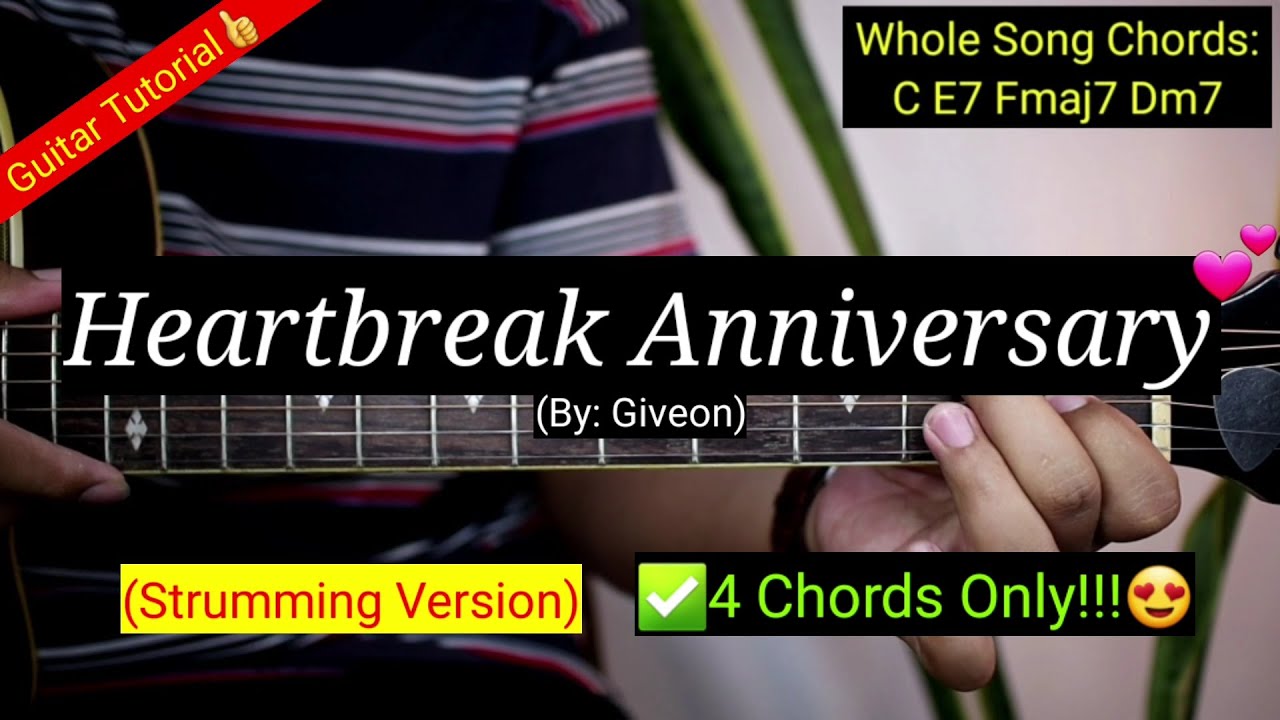 Heartbreak Anniversary (4 Chords Only!!!)😍 | Strumming Version - YouTube
