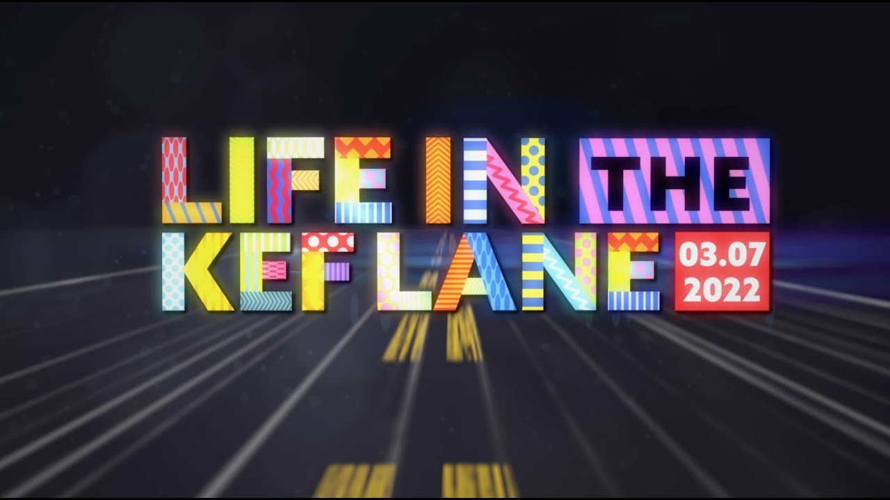 KEF KIDS 2022 - LIFE IN THE KEF LANE - YouTube
