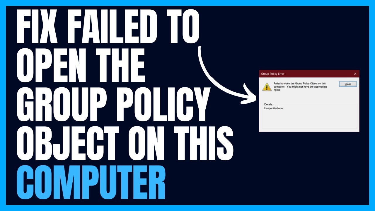 Windows 11 - Fix Failed To Open The Group Policy Object On This ...