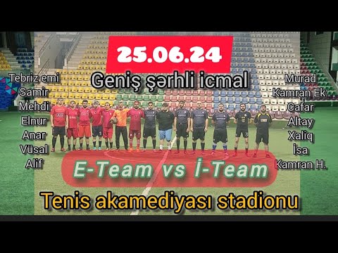 Bölüm 7.¹ E-Team (Elnur & friends) vs İ- Team (İsa & friends) ⚽️ Tenis stadium🏆geniṣ şerhli icmal #5