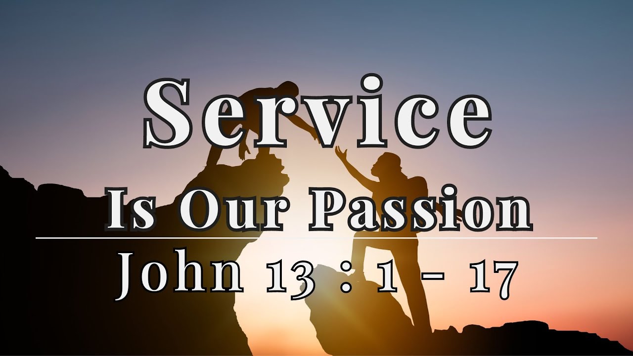 Service Is Our Passion | Sermon 05-26-24 - YouTube