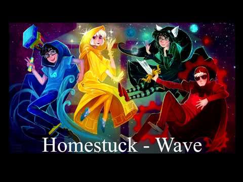 Homestuck - Wave (Beta and Alpha kids) - YouTube