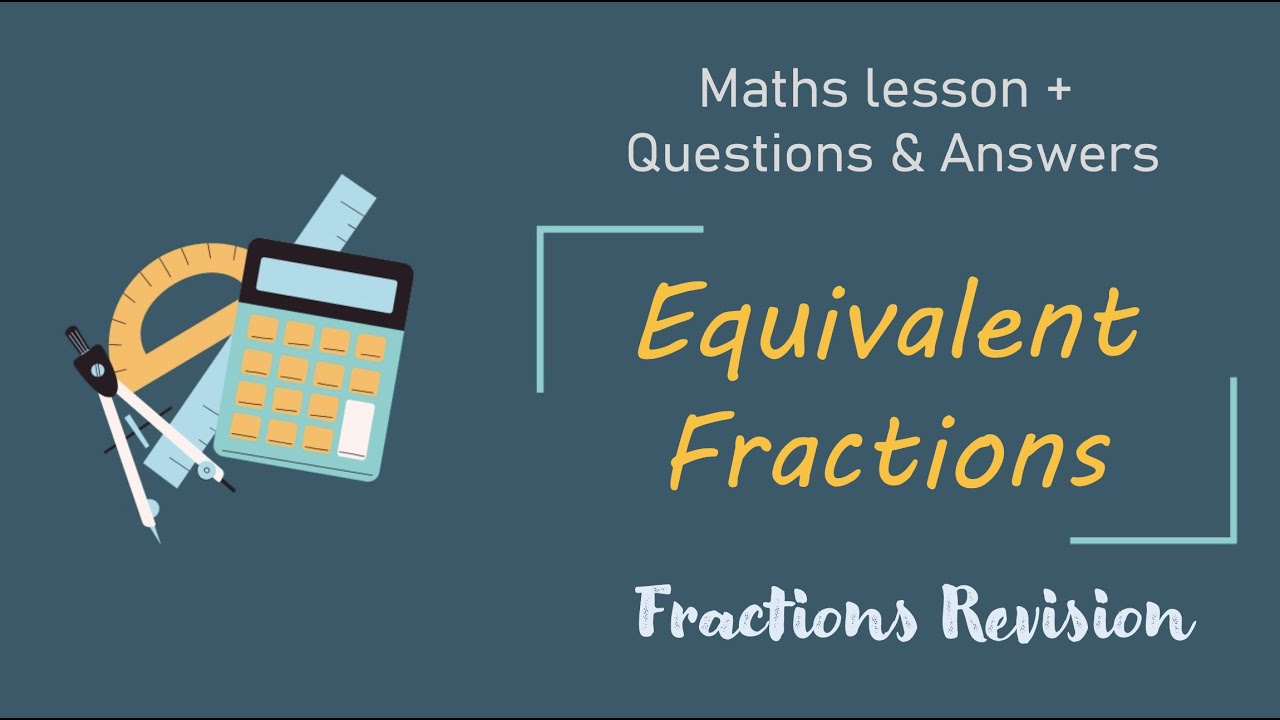 Equivalent Fractions Explained Full Lesson YouTube Equivalent Fractions Explained Full Lesson YouTube