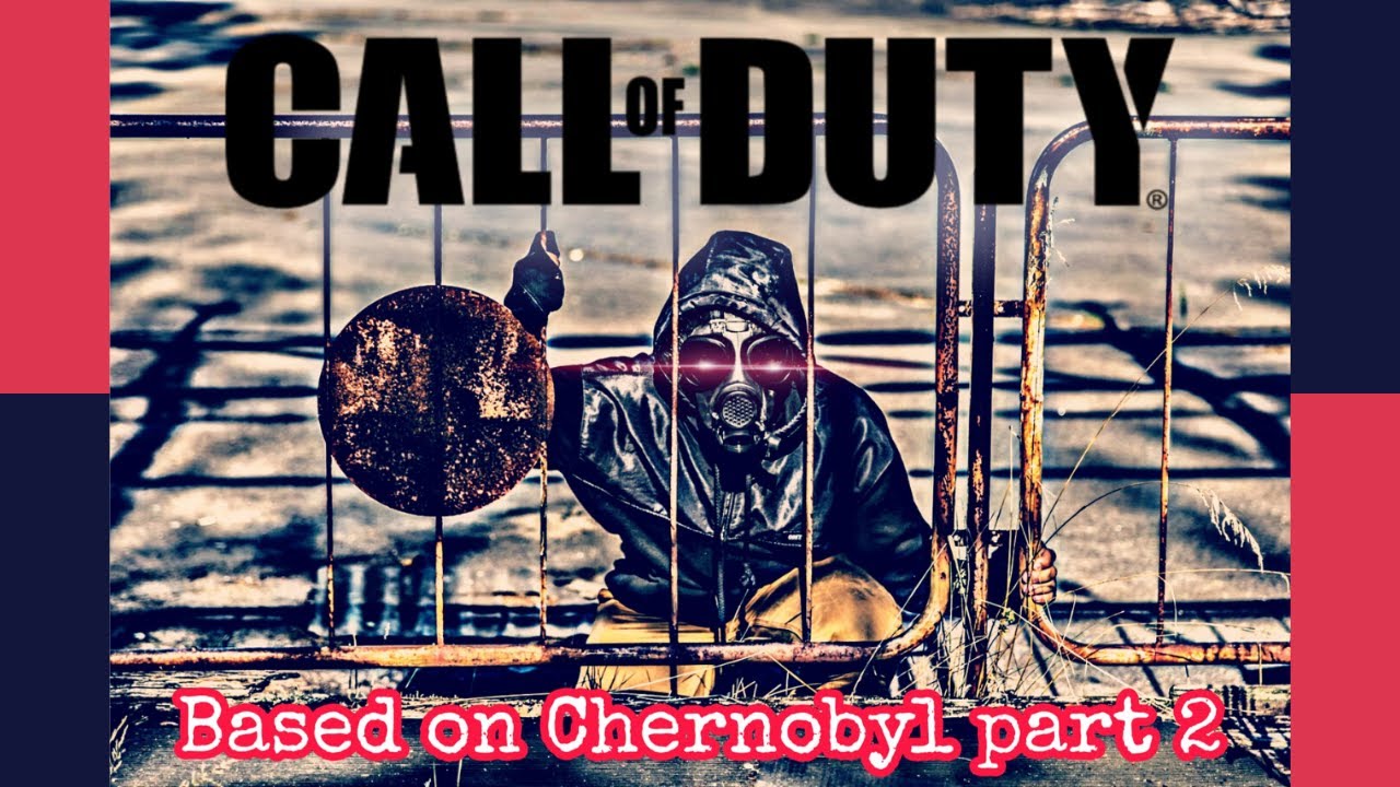 The Worlds Worst Nuclear Disaster in 1986 was in a Mission in Call of ...
