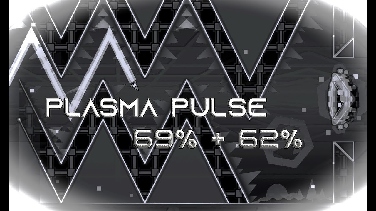 PLASMA PULSE 62% + 69%... (Geometry Dash) - YouTube