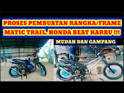 PROSES PEMBUATAN RANGKA/FRAME .MATIC TRAIL BEAT KARBU .MUDAH DAN ...