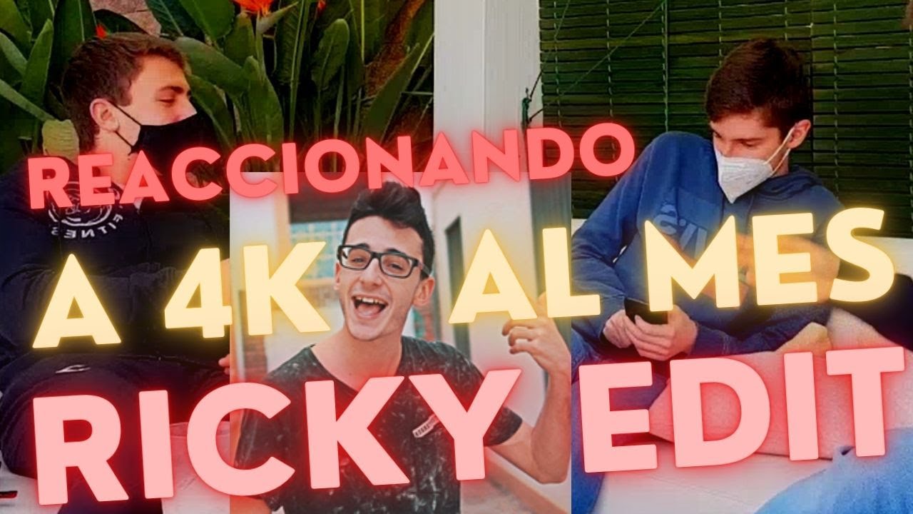 Reaccionando a 4K AL MES de RICKYEDIT - YouTube