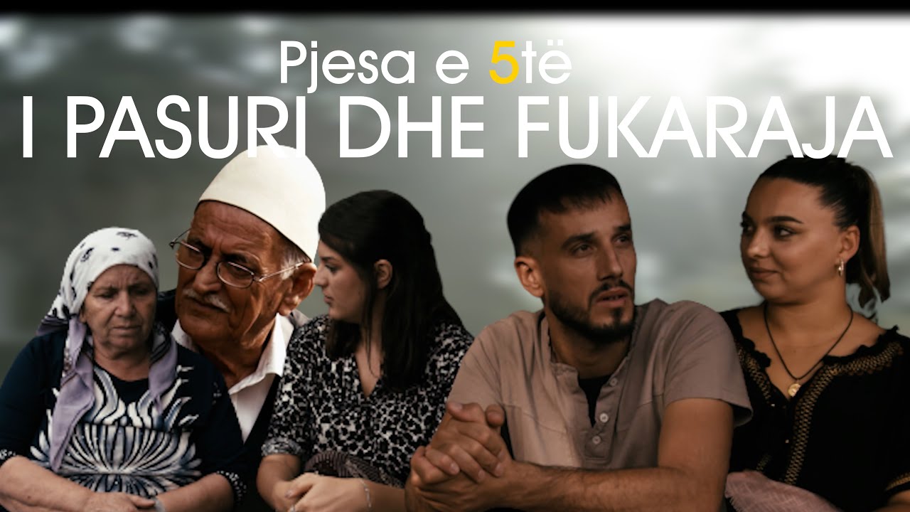 TREGIME POPULLORE SHQIPTARE "I Pasuri dhe Fukaraja" Pjesa e 5te - YouTube