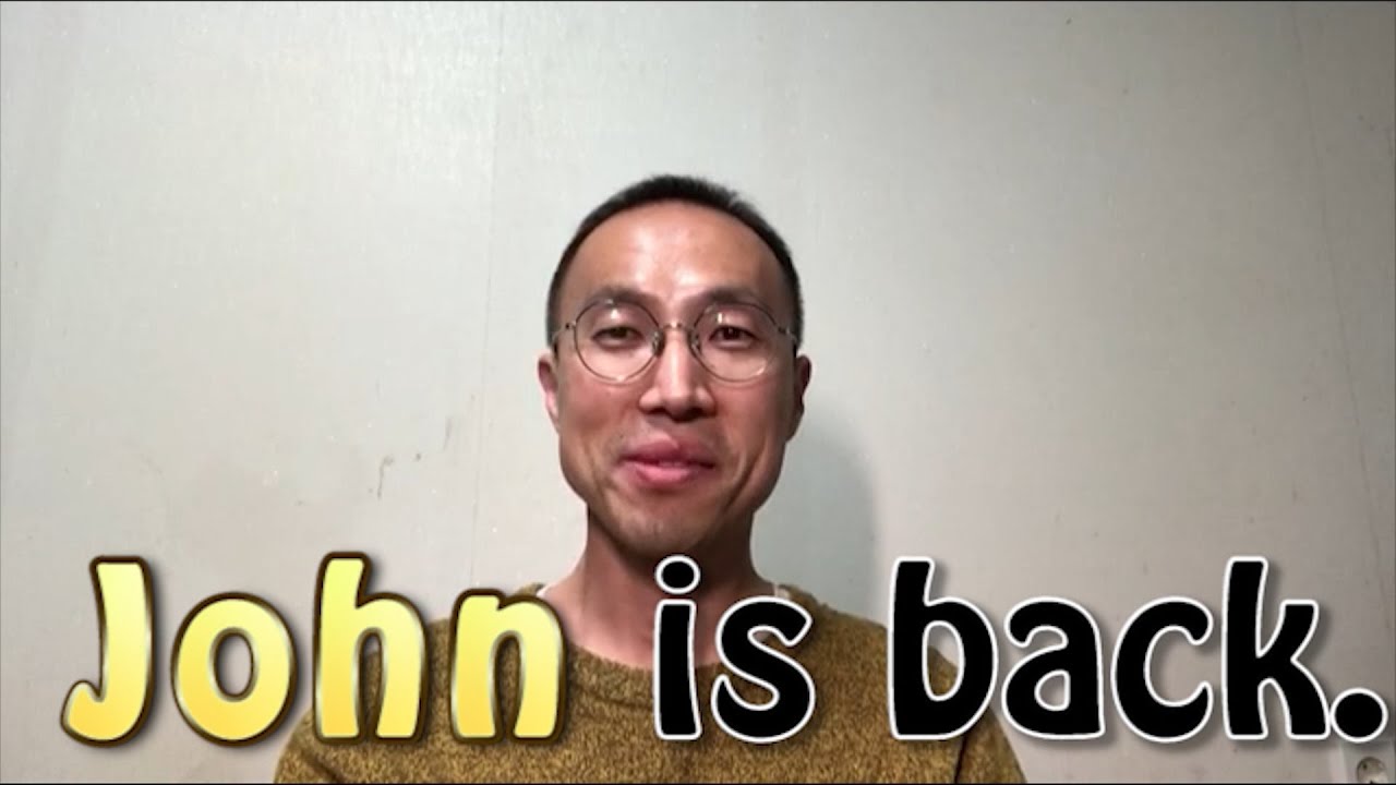 John is back. - YouTube