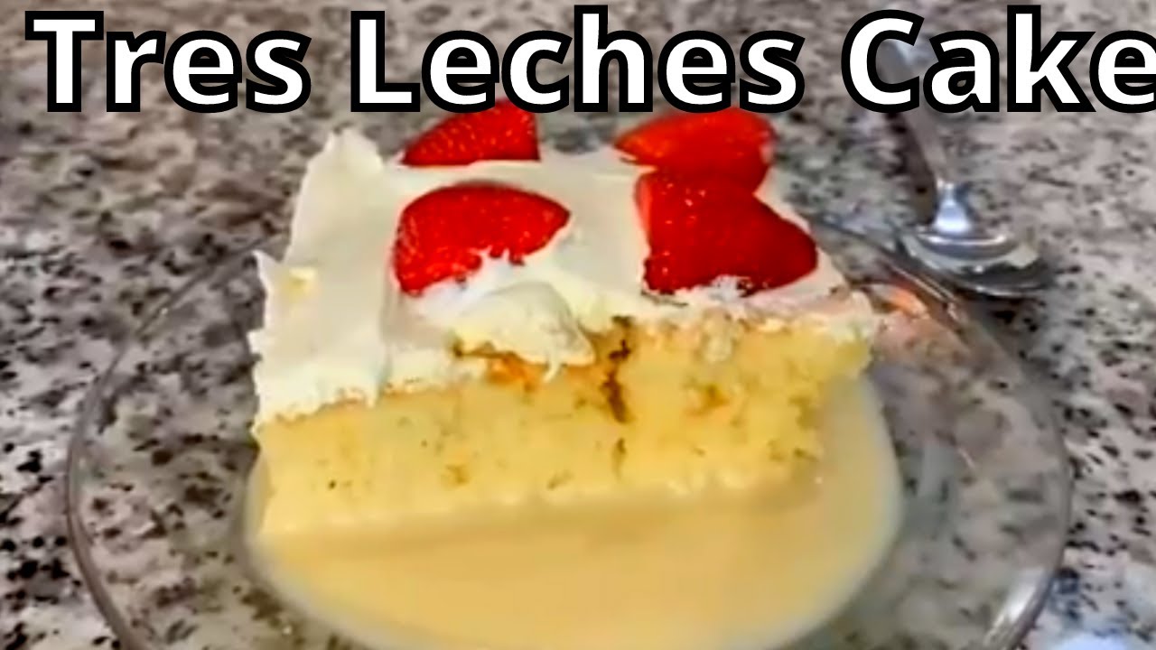 Easy Tres Leches Cake Recipe Three Milk Cake - YouTube