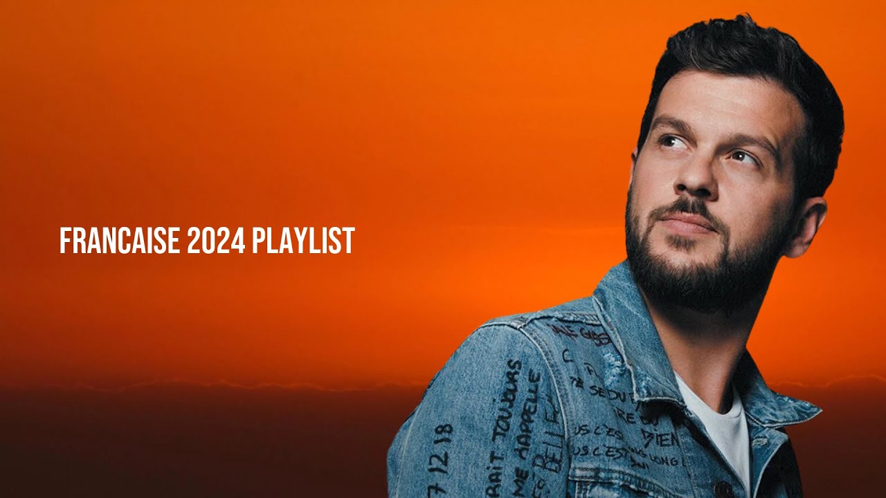 New French Pop Music 2024 ️ Chansons Francaise 2024 ️ Vitaa, Slimane ...