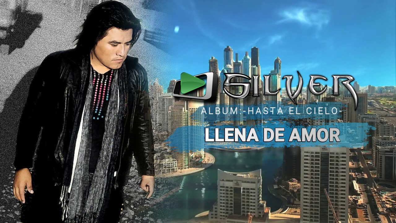LLena de Amor SILVER Album Hasta el cielo oficial - YouTube