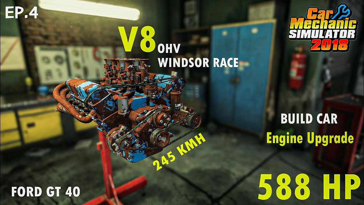 Car Mechanic Simulator 2018 Build Car V8 FORD GT40 Engine Upgrade ...
