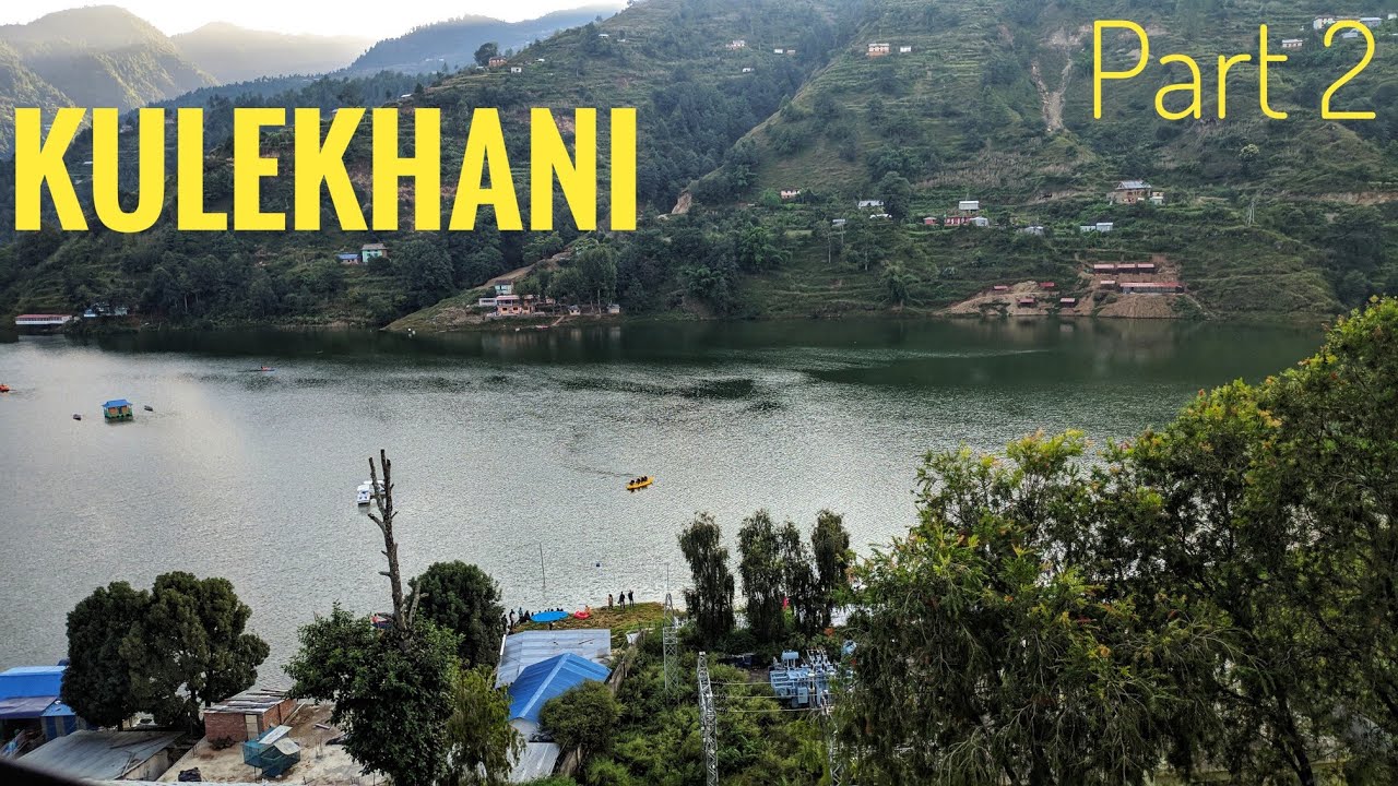 CHITLANG TO KULEKHANI DAM | GOAT FARM | MARKHU | KALANKI | HEAVY ...