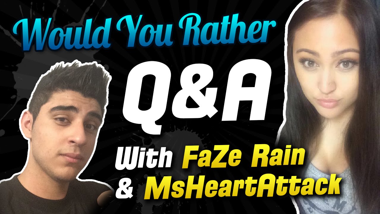 "It's Awkward" Would You Rather Q&A w/ FaZe Rain & MsHeartAttack - YouTube