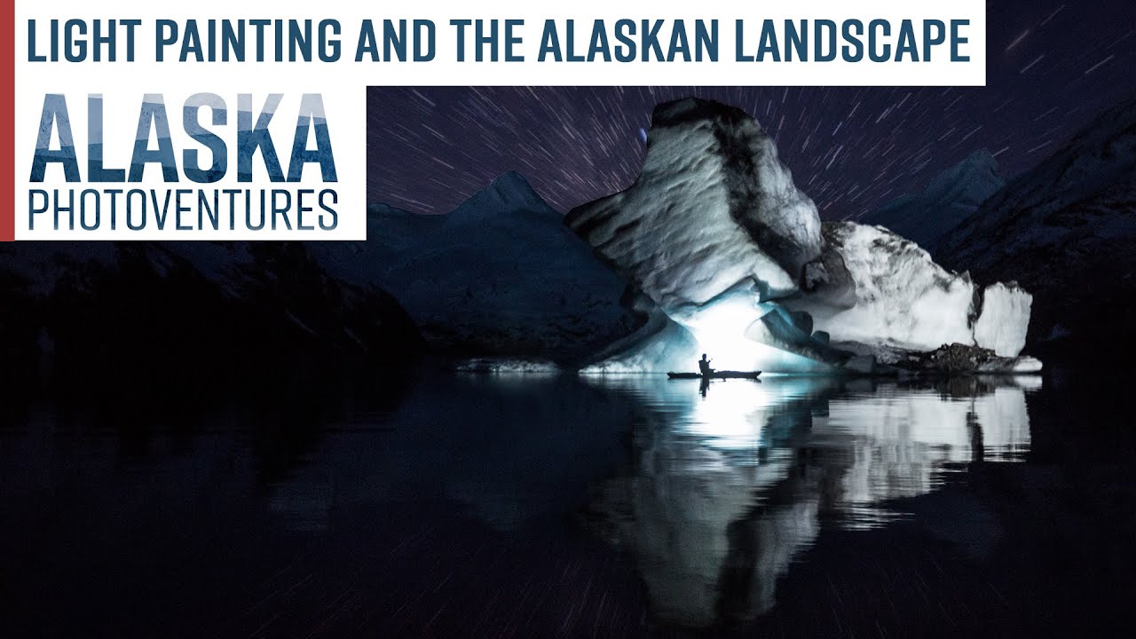 Creative Light Painting and Night Photography in Alaska - Photography ...