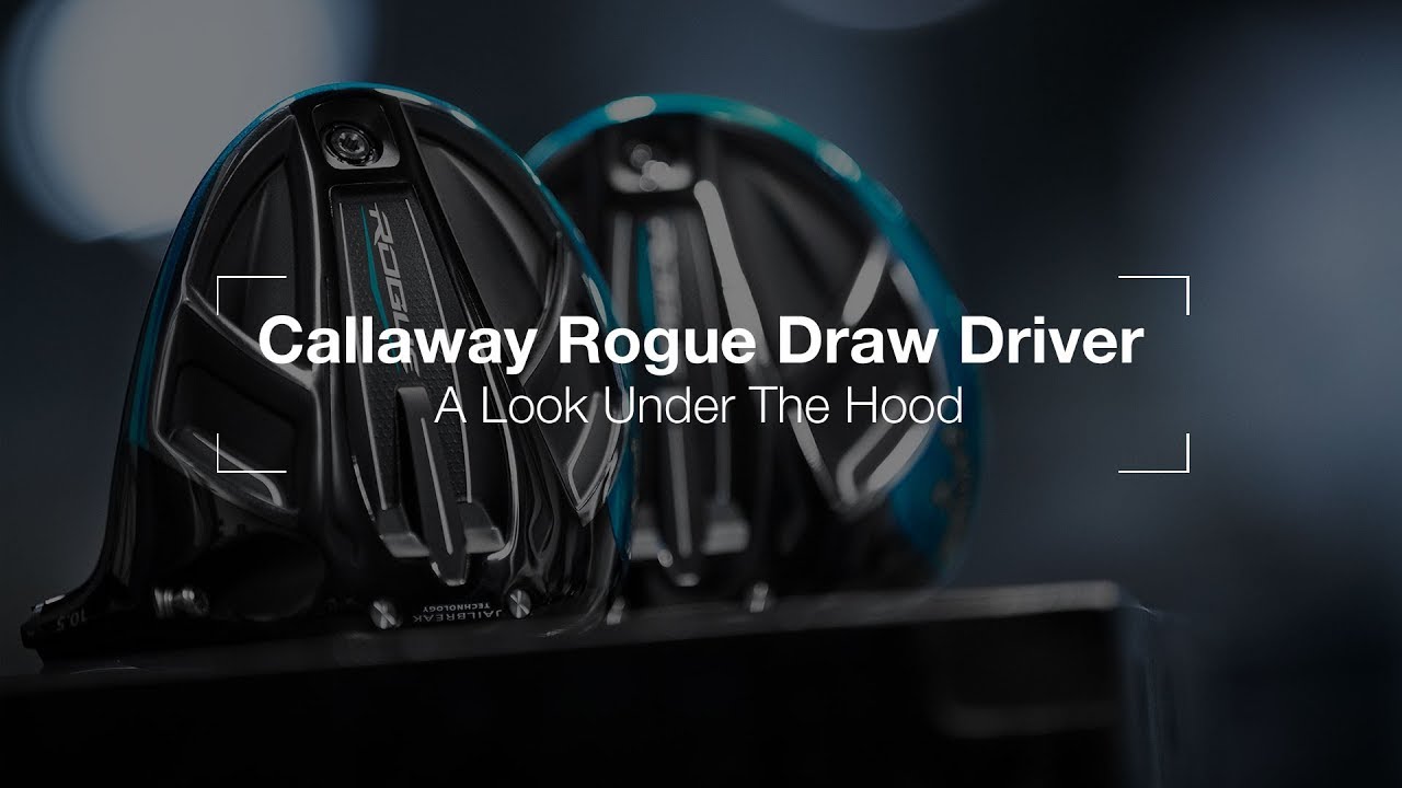 Callaway Rogue Draw Driver: A Look Under The Hood - YouTube