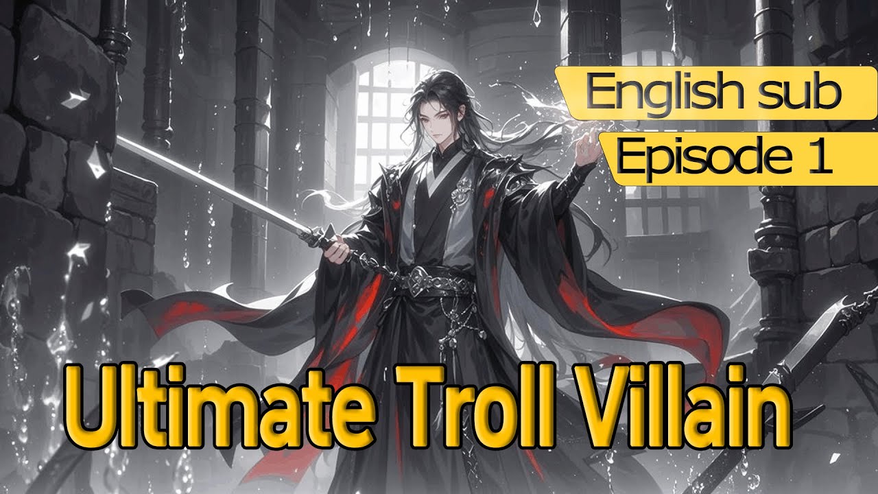 Ultimate Troll Villain1-723 | System Says: The More I TROLL, The ...
