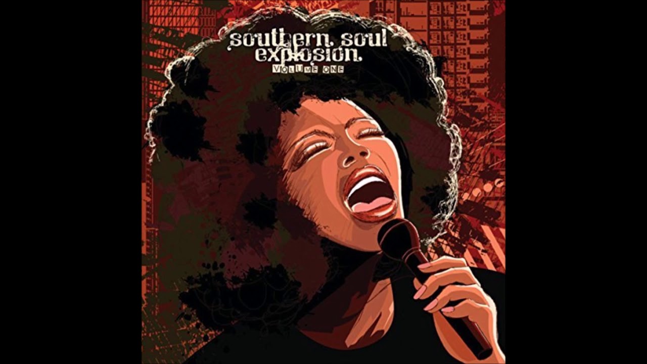 Southern Soul Explosion, Vol. One - YouTube