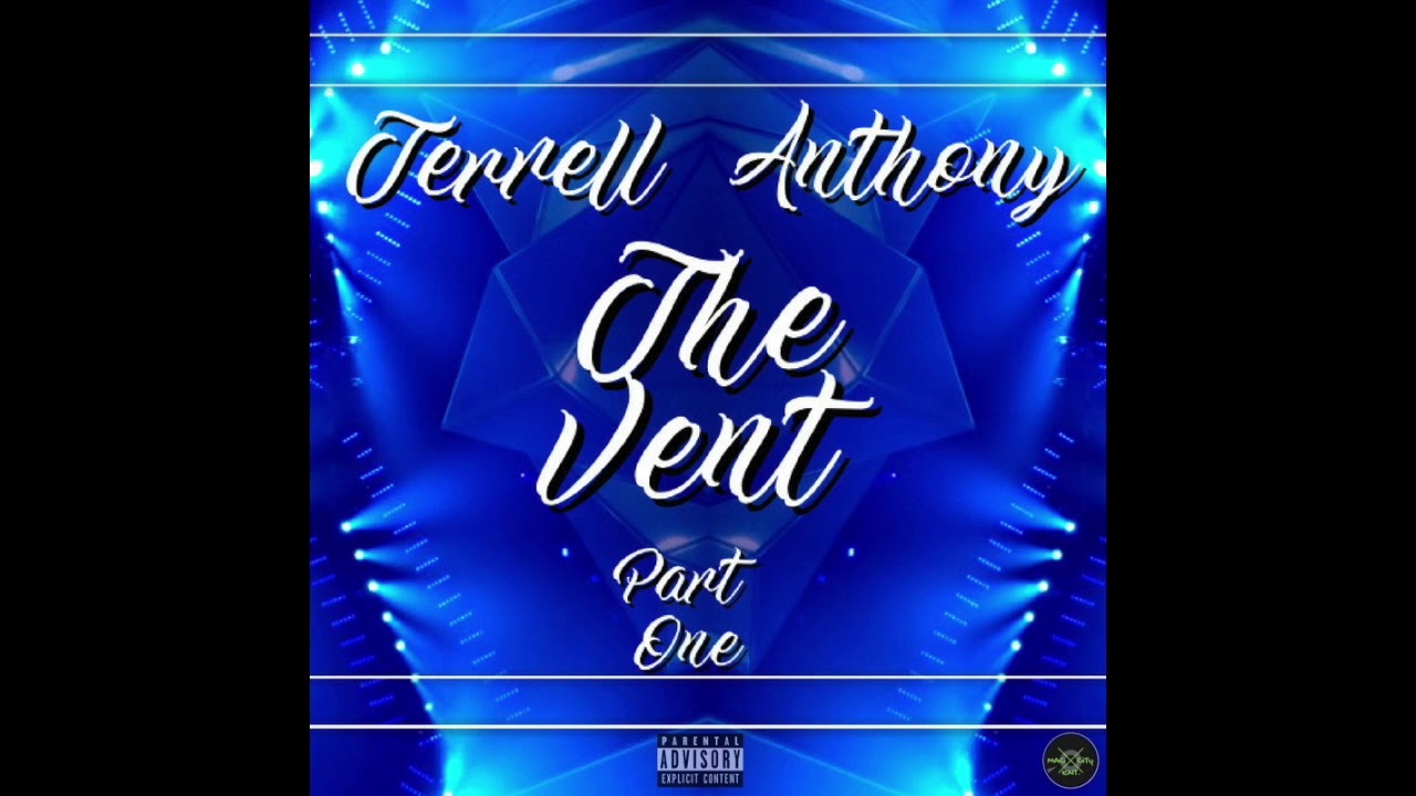 Terrell Anthony - The Vent Part 1 - YouTube