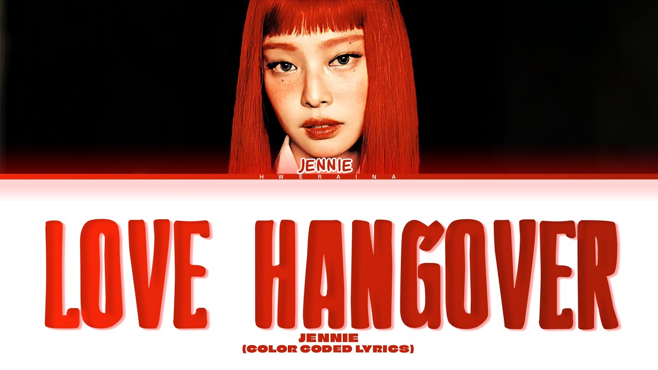 (SNIPPET)JENNIE'Love hangover'[color coded lyrics] - YouTube