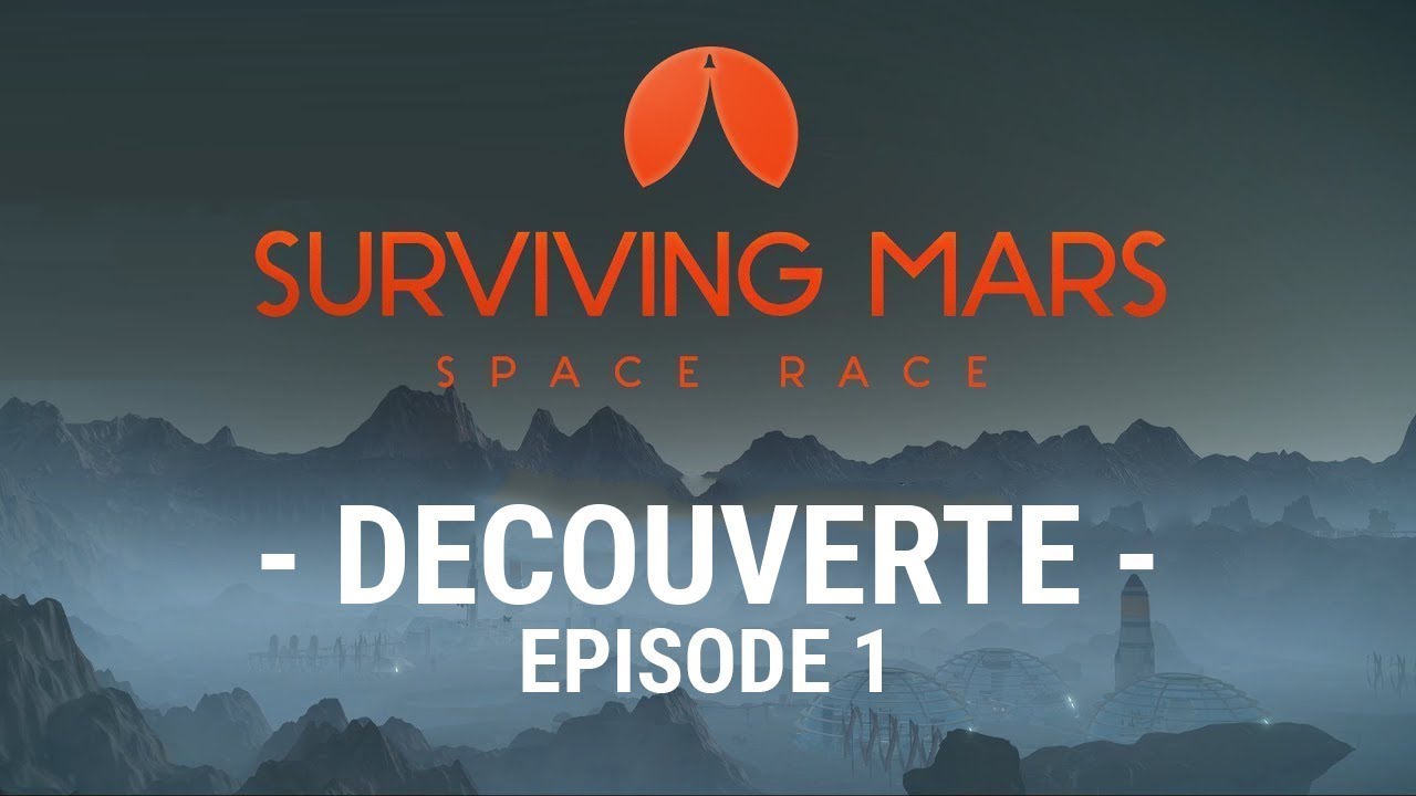 SURVIVING MARS : SPACE RACE - Episode 1 - YouTube