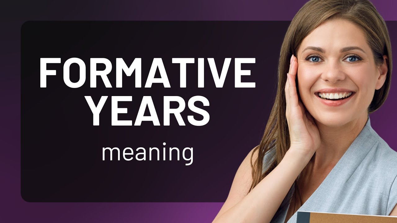 Understanding "Formative Years": A Journey into Essential Growth Phases ...