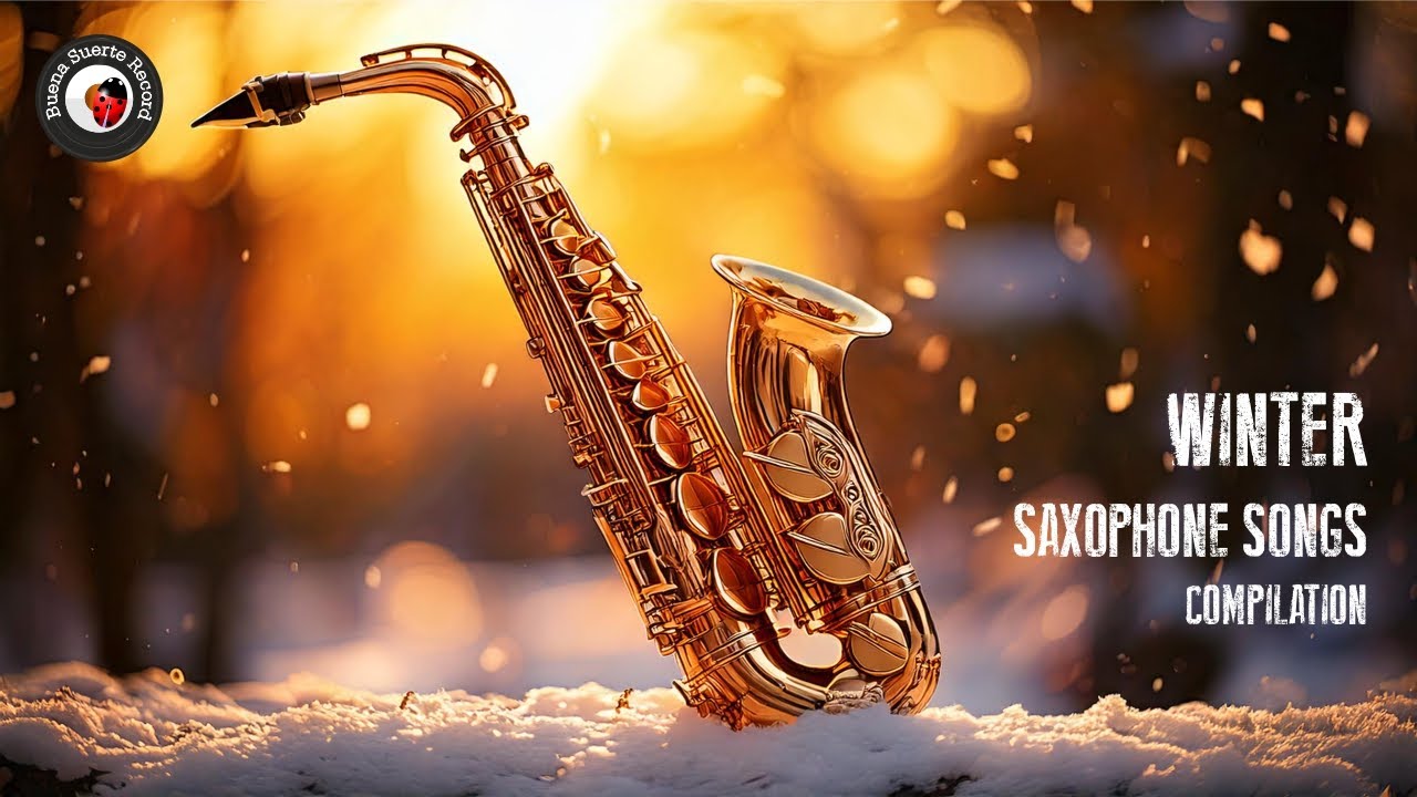Winter Saxophone Songs Compilation | Saxophone Songs Mix | Sax House ...