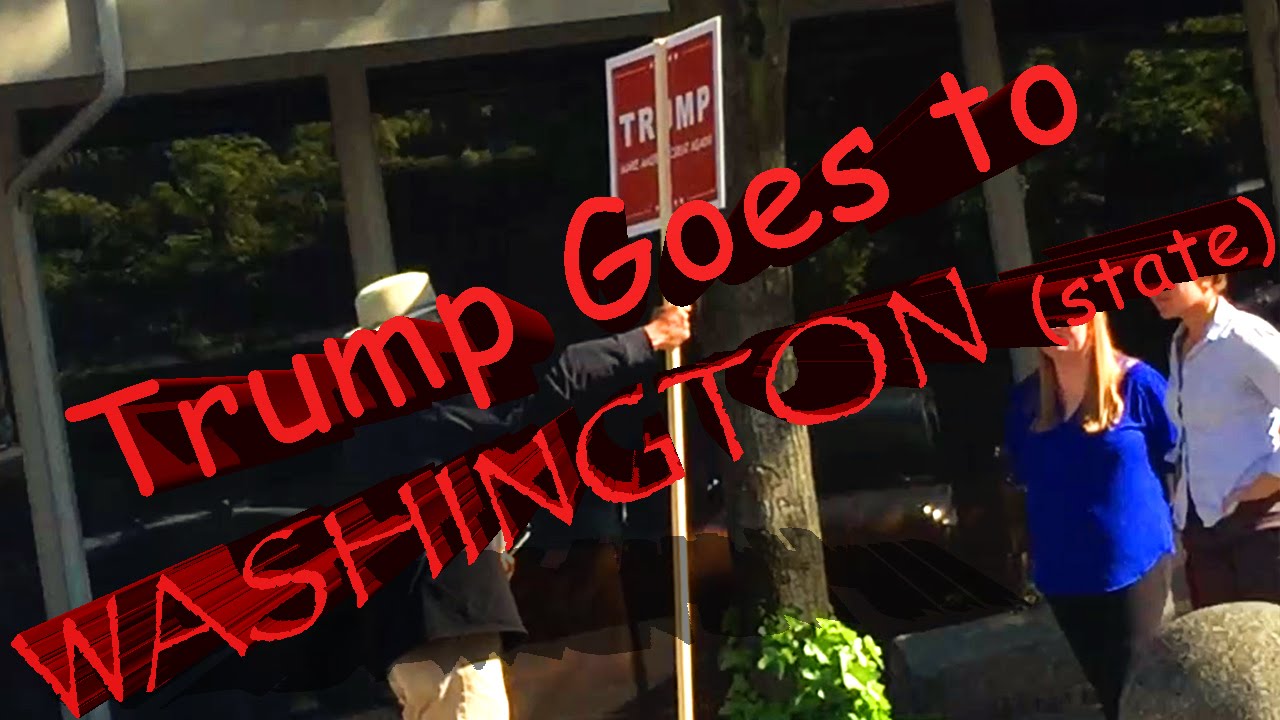 Trump Goes to Washington (state) - YouTube