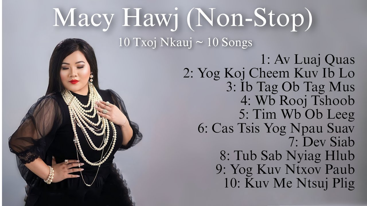 Macy Hawj 10 Songs/Txoj Nkauj (Non-Stop) [Official Audio] - YouTube