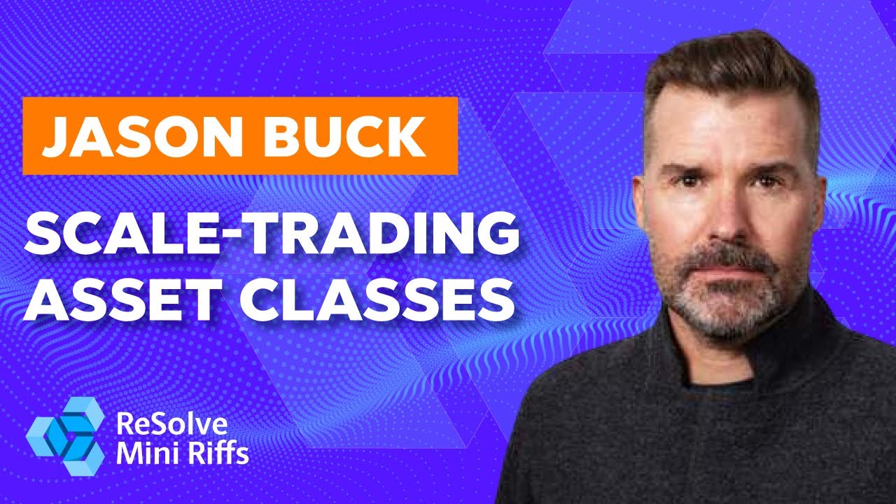 Jason Buck: Scale trading Asset Classes - YouTube