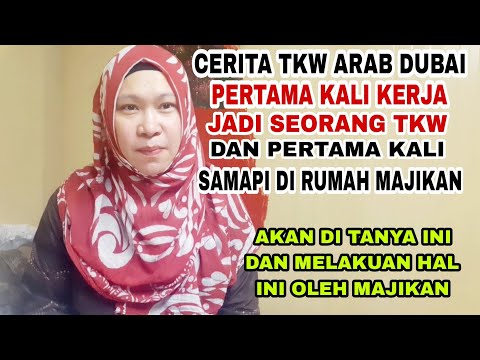 PENGALAMAN PERTAMA KERJA JADI TKW ARAB PERTAMA KALI KETEMU DAN SAMAPI DI RUMAH MAJIKAN /CERITATKW