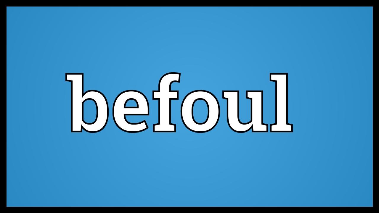Befoul Meaning - YouTube