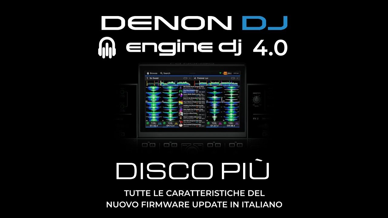 ENGINE OS 4.0 Firmware Update by DENON DJ / caratteristiche principali ...
