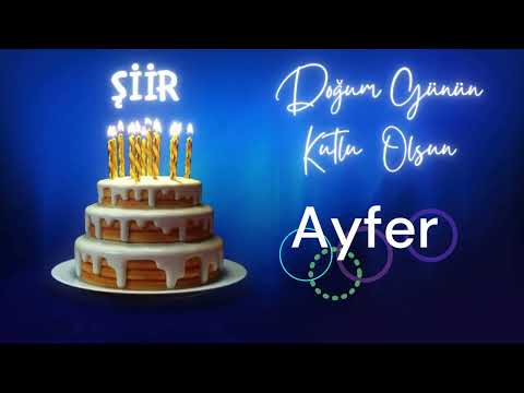Doğum Günün Kutlu Olsun  Ayfer Şiiri,iyi ki doğdun  Ayfer