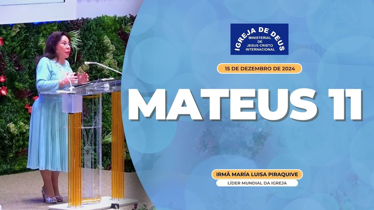 Ensinamento: Mateus 11 - 15 dezembro 2024 - Irmã María Luisa Piraquive ...