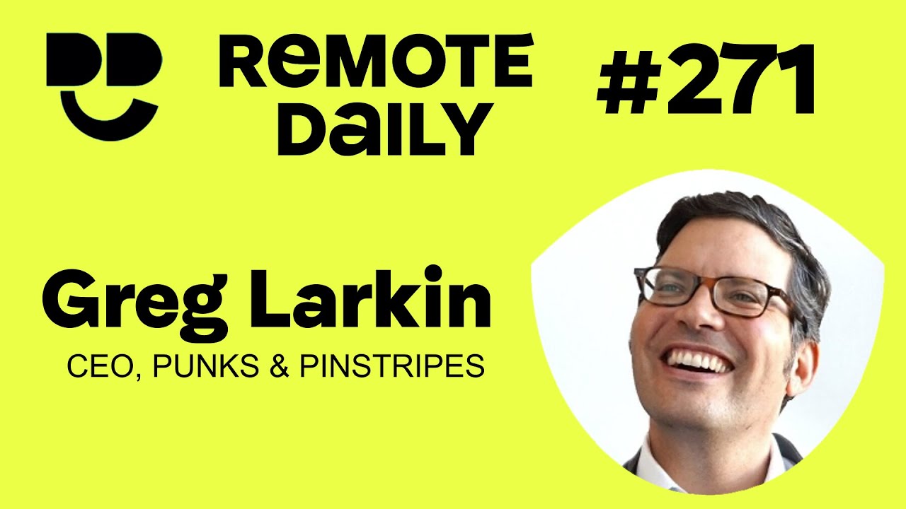 Remote Daily #271 - with Greg Larkin - YouTube