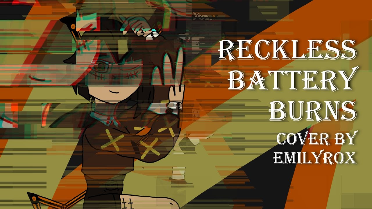 Reckless Battery Burns - GHOST and Vane Lily (Cover by Emilyrox) - YouTube