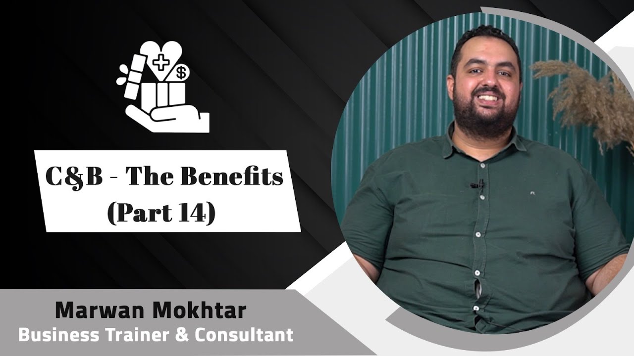 Comp.&Ben."The Benefits" P. 14|المزايا و الأجور"المزايا" (الجزء الرابع ...