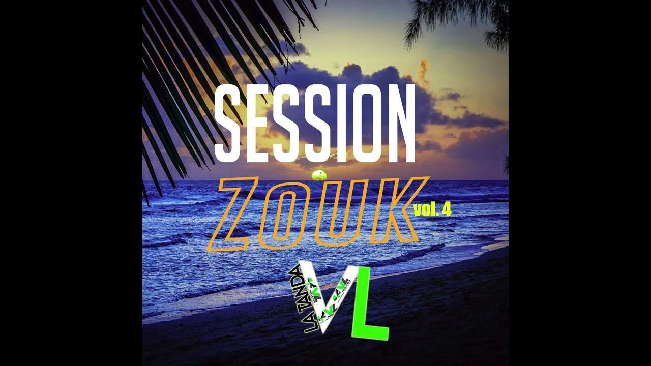 SESSION ZOUK VOL 4 - TANDA VL - YouTube