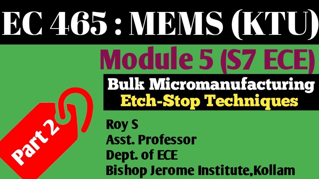 Module 5|Part 2|Etch Stop Techniques -Bulk Micromanufacturing|S7 ECE ...