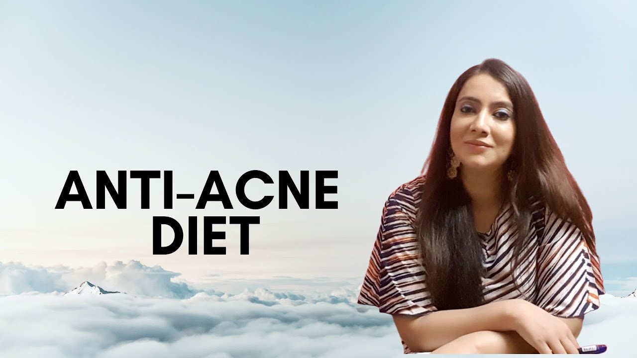 Anti-acne diet. All you need to know about diet and acne. - YouTube