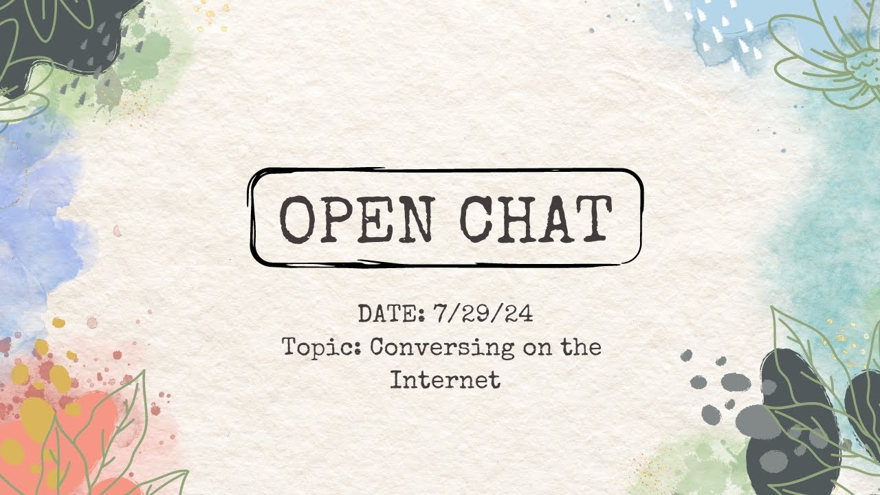 Live Chat- 7/29: Conversing on the Internet - YouTube