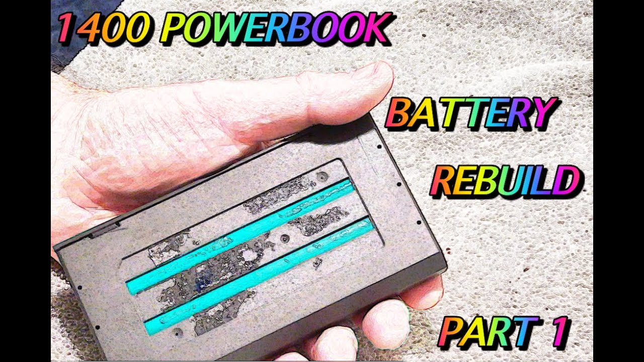 REBUILDING THE POWERBOOK 1400 BATTERIES PART 1 - YouTube