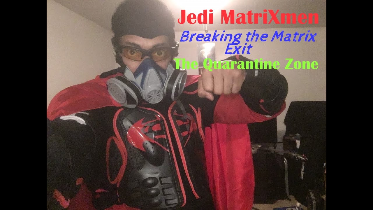 Jedi MatriXmen Break the Matrix Exit Quarantine Edit 1 - YouTube