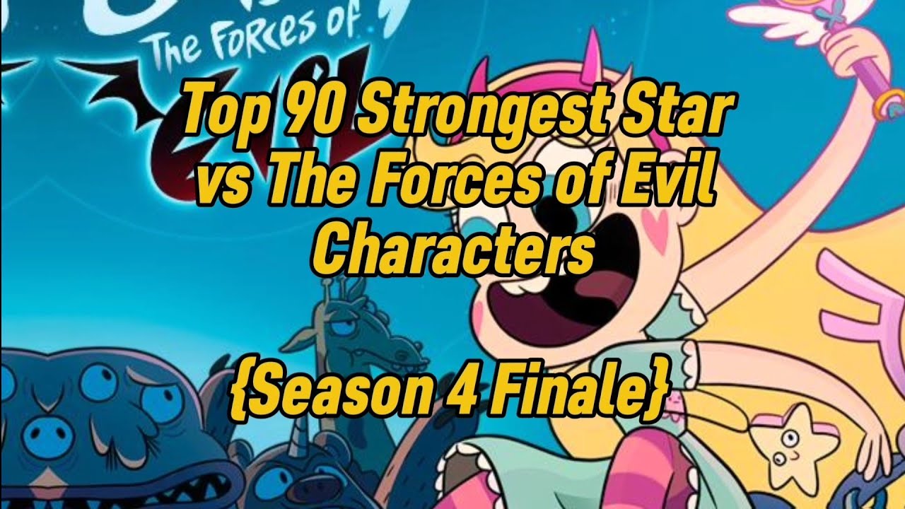 Top 90 Strongest Star vs the forces of evil characters {Season 4 Finale ...