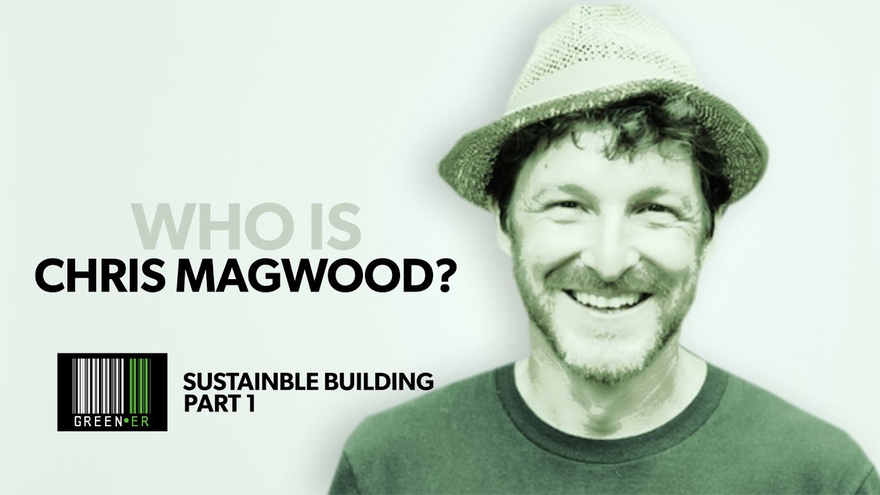 Sustainable Building - Who is Chris Magwood? - YouTube