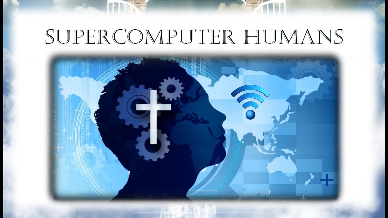 Superhuman Computers - Created by The Lord God Almighty - YouTube