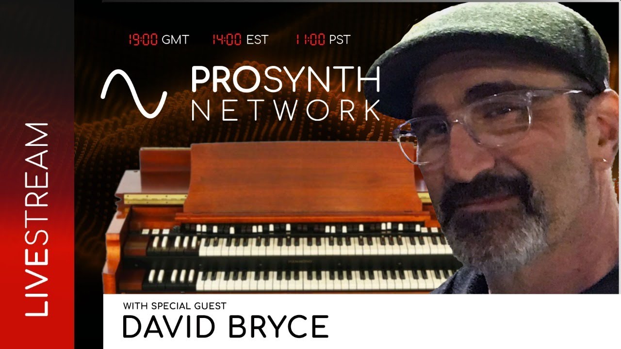 Pro Synth Network LIVE! - Episode 100 with Special Guest, David Bryce ...