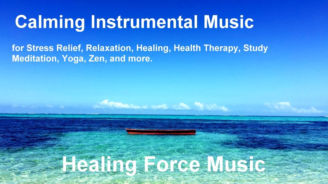 Calming Relaxing Instrumental Music for Stress Relief, Relaxation ...